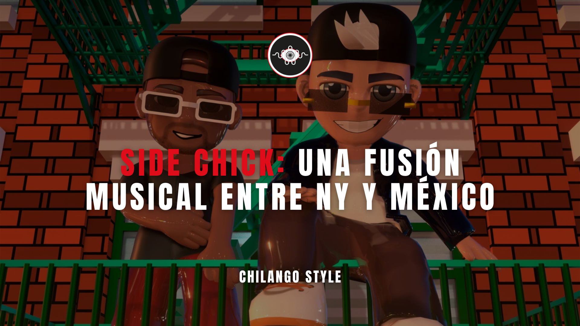Side Chick: Una Fusión Musical Entre NY y México - CHILANGO STYLE